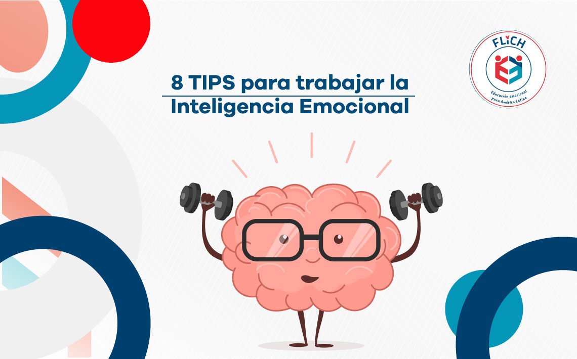 8 TIPS para trabajar la Inteligencia Emocional – FLICH – Fundación Liderazgo Chile